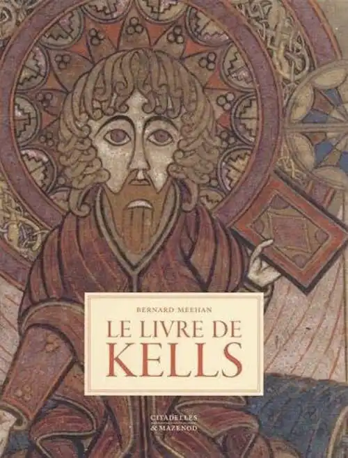 ÉPUISÉ - Le Livre de Kells, 2020, 256 p., 275 ill. coul. MEEHAN B.